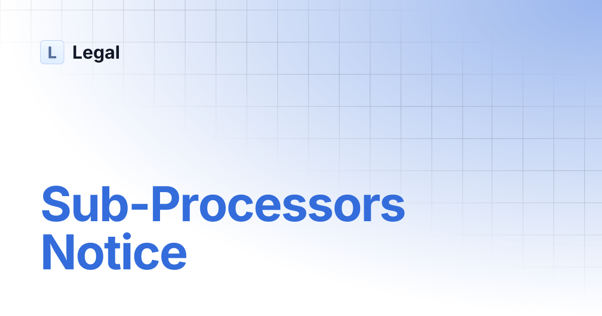 Sub-Processors Notice | Legal